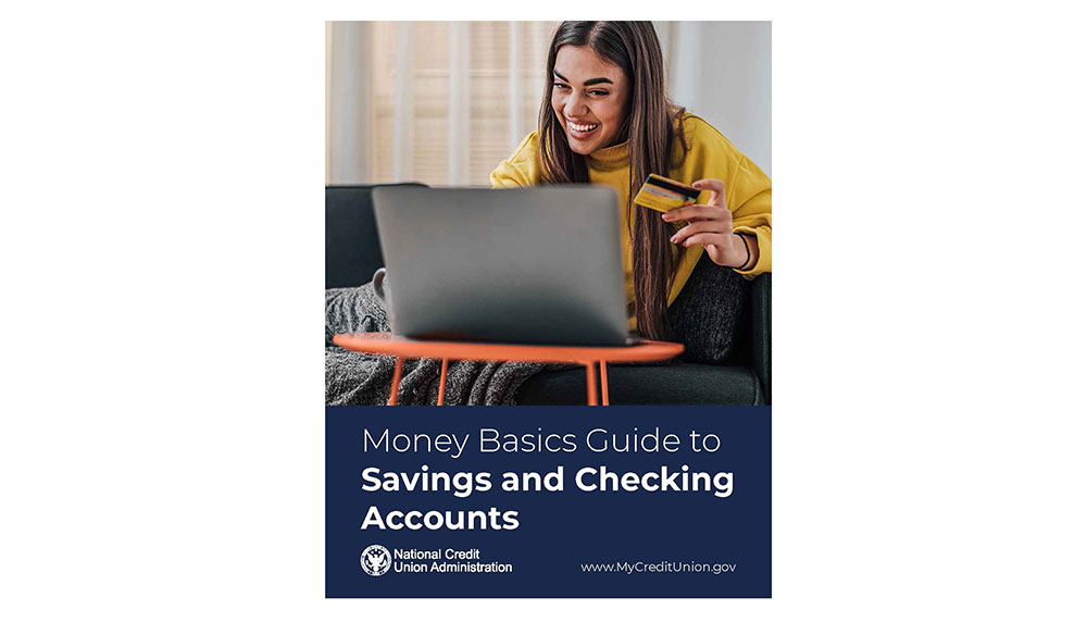 Money Basics Guide to Savings and Checking Accounts | MyCreditUnion.gov